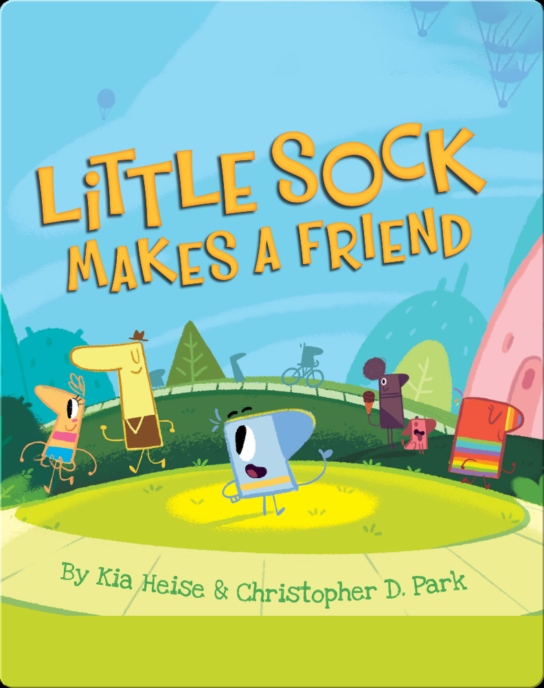 Little Sock Makes a Friend Book by Kia Heise, Christopher D. Park | Epic