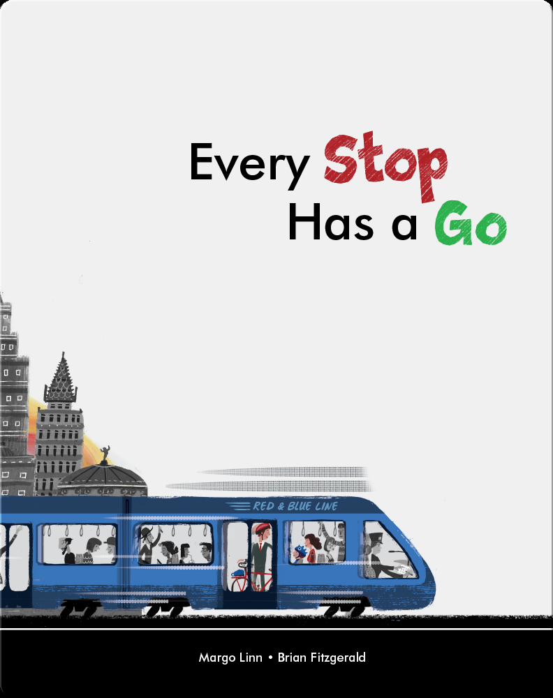 Every Stop Has a Go Book by Margo Linn | Epic