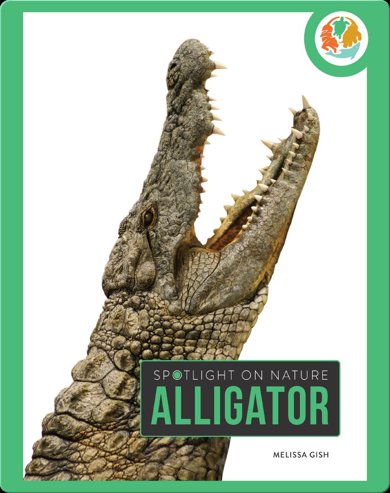 Spotlight on Nature: Alligator Book by Melissa Gish | Epic