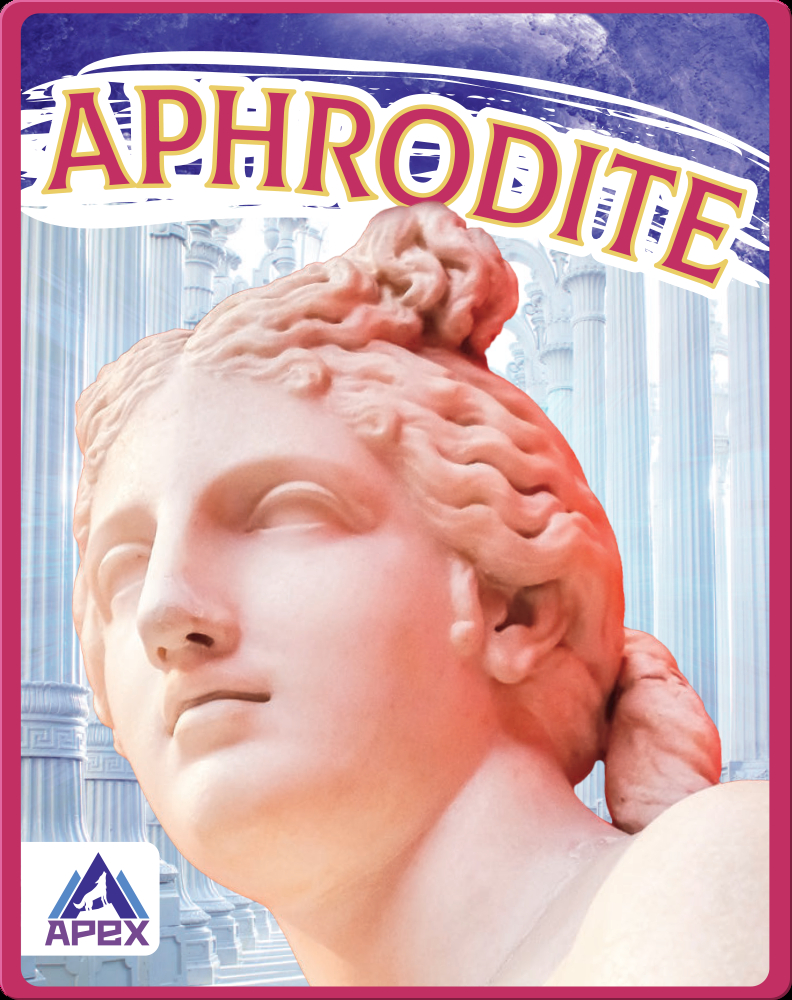 Greek Gods and Goddesses: Aphrodite Book by Christine Ha | Epic