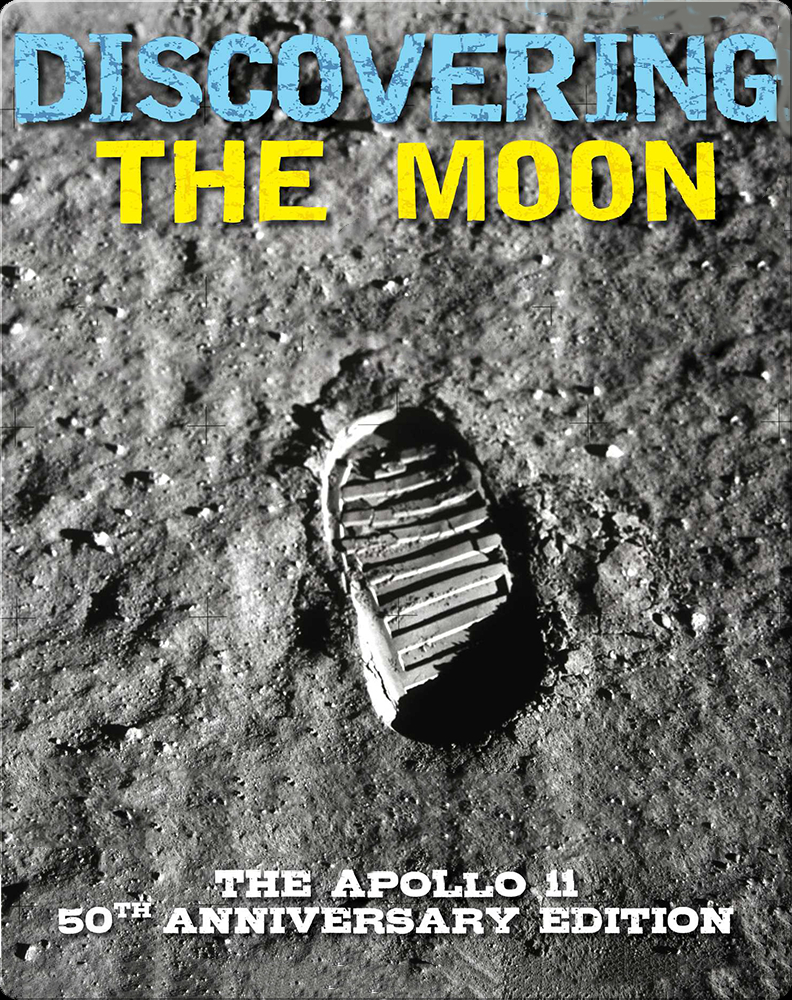 Discovering the Moon: The Apollo 11 50th Anniversary Edition Book by ...