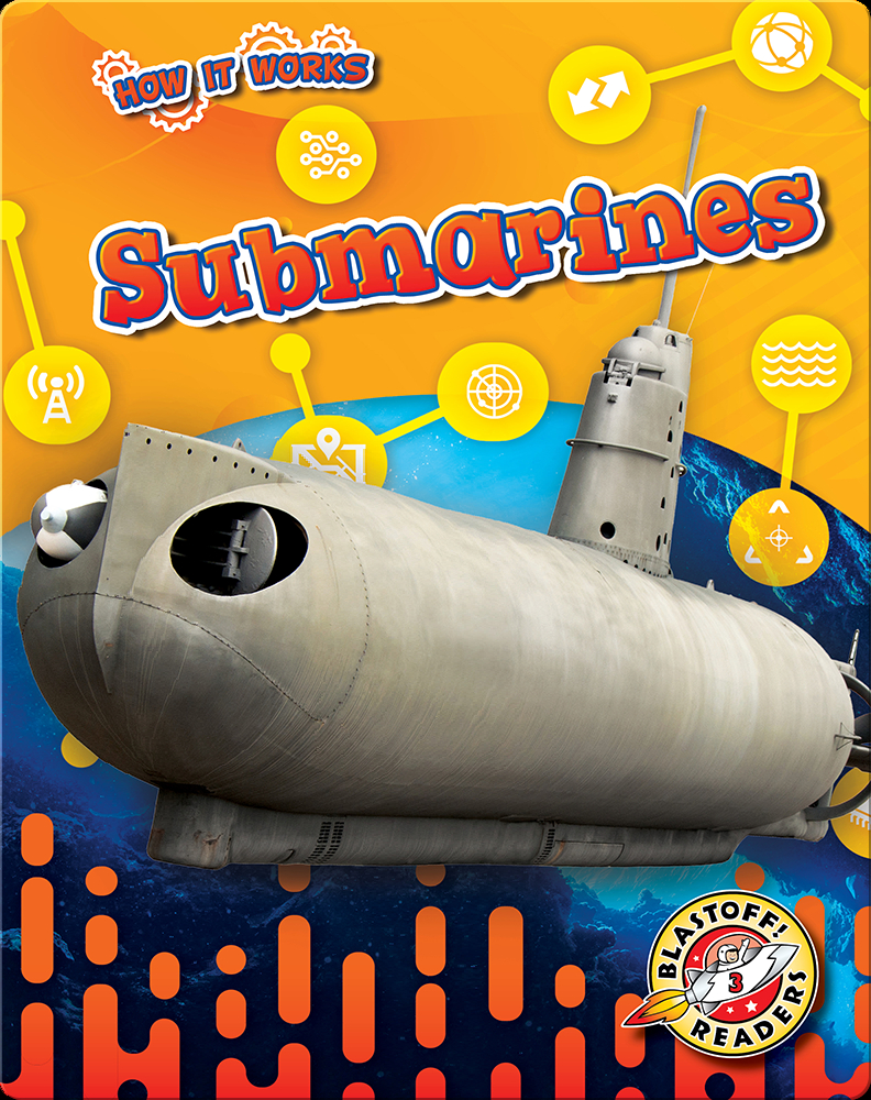 How It Works: Submarines Book by Rebecca Pettiford | Epic