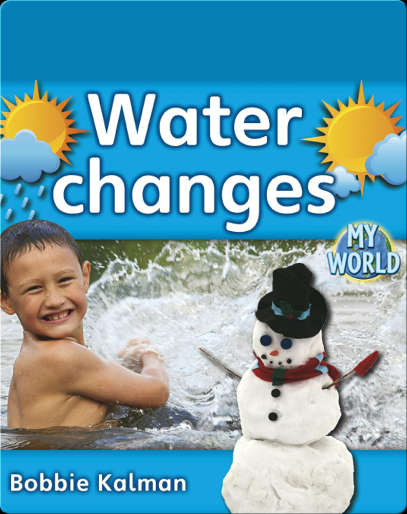 Water Changes Book by Bobbie Kalman | Epic