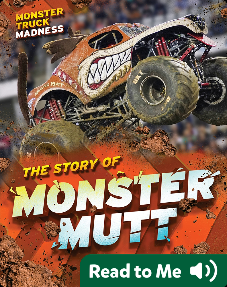 Monster Truck Madness: The Story of Monster Mutt Book by Jaxon Hayes | Epic