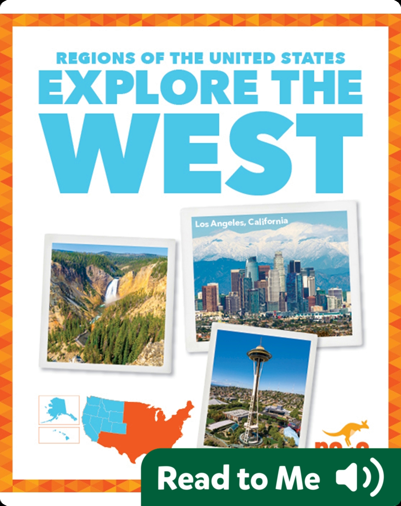 Regions of the United States: Explore the West Book by Kristine Spanier ...
