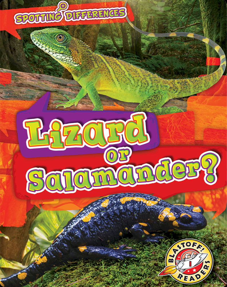 Spotting Differences: Lizard or Salamander? Book by Mari Schuh | Epic