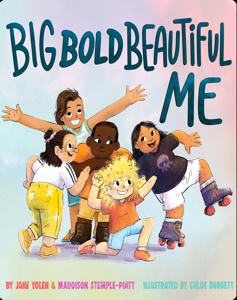 Big Bold Beautiful Me Book by Jane Yolen, Maddison Stemple-Piatt | Epic