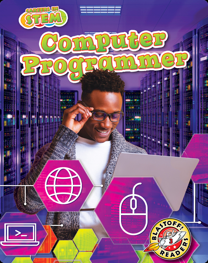 Careers in STEM: Computer Programmer Book by Elizabeth Noll | Epic