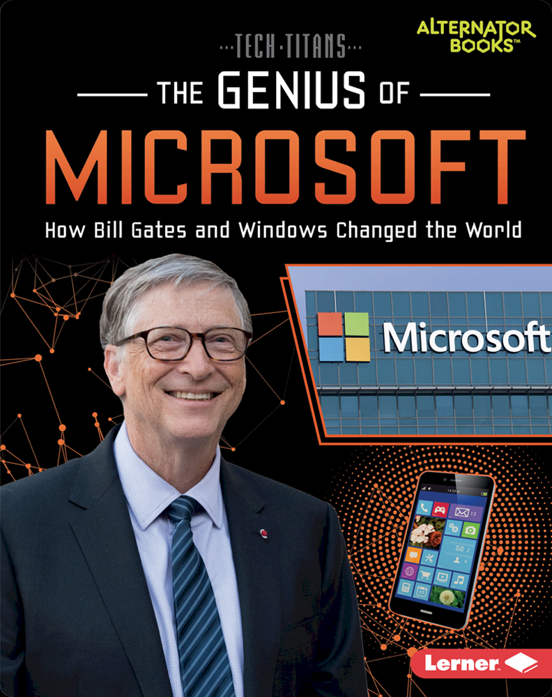 The Genius of Microsoft: How Bill Gates and Windows Changed the World ...
