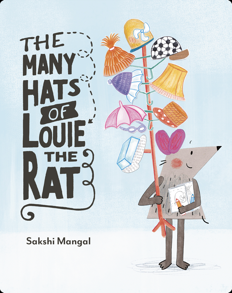 The Many Hats of Louie the Rat Book by Sakshi Mangal | Epic