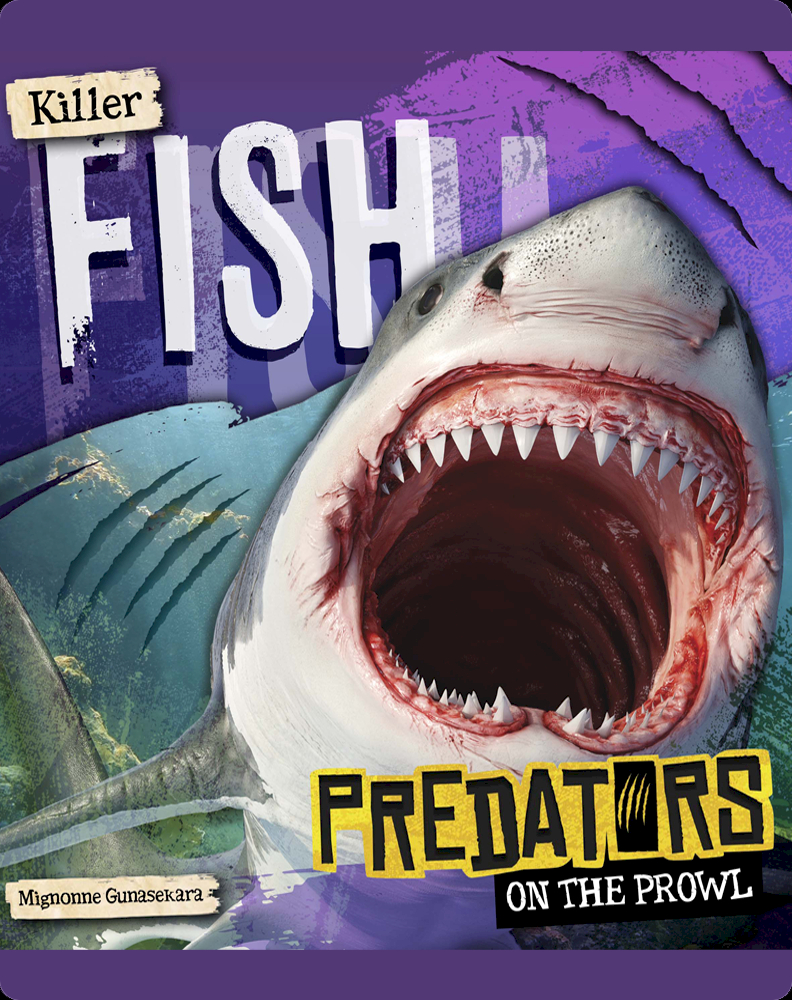 Predators on the Prowl: Killer Fish Book by Mignonne Gunasekara | Epic