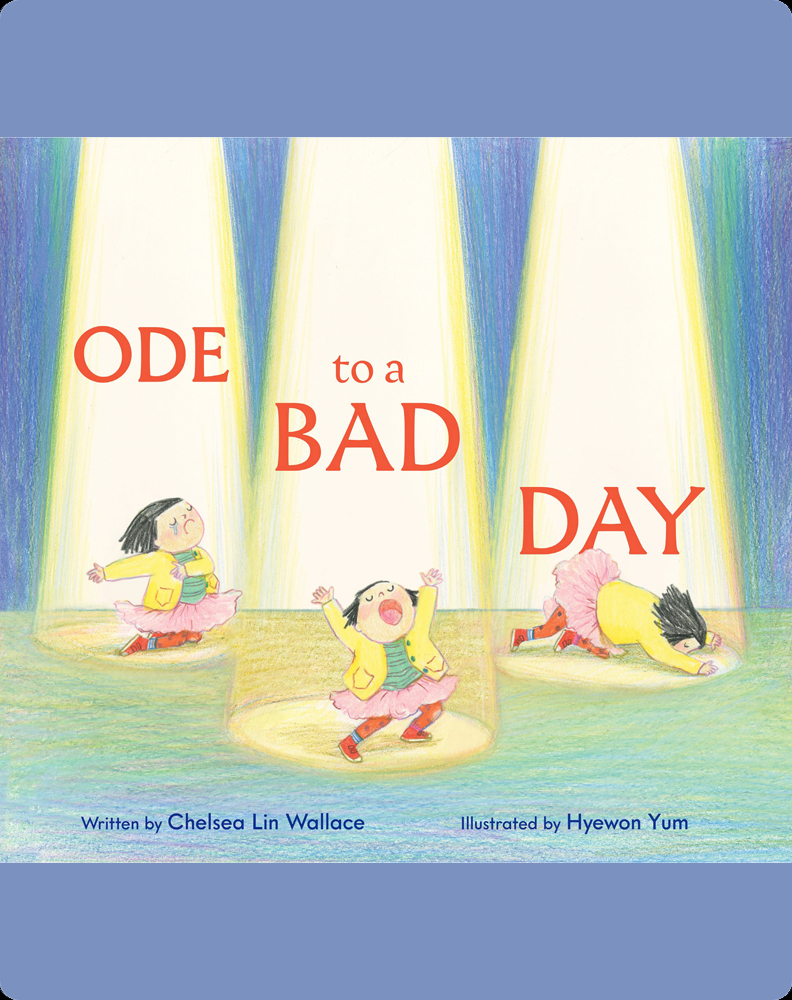 Ode to a Bad Day Book by Chelsea Lin Wallace | Epic