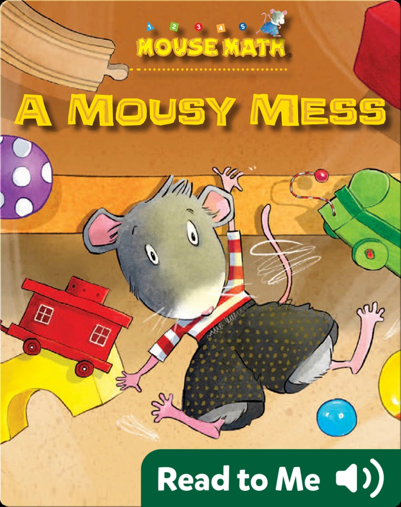 A Mousy Mess (Mouse Math) Book by Laura Driscoll | Epic