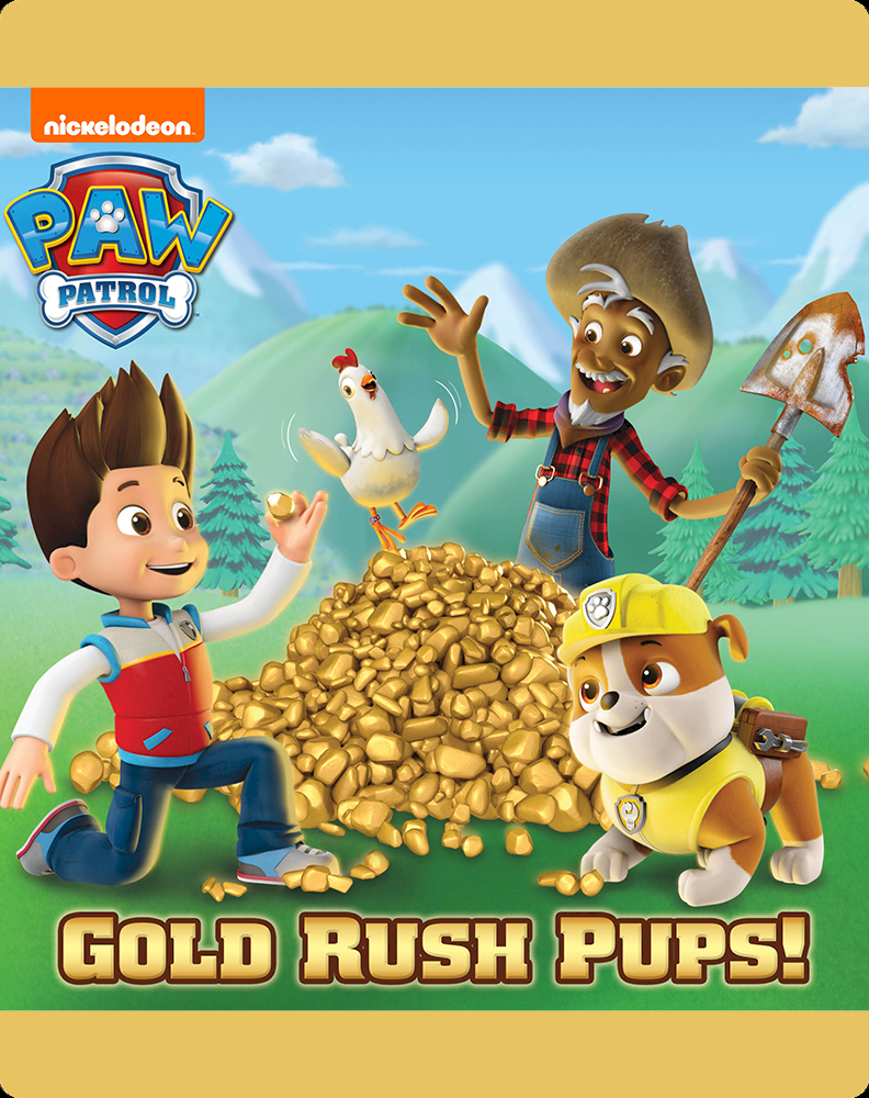 Paw Patrol: Gold Rush Pups! Book by Nickelodeon Publishing, Scott ...