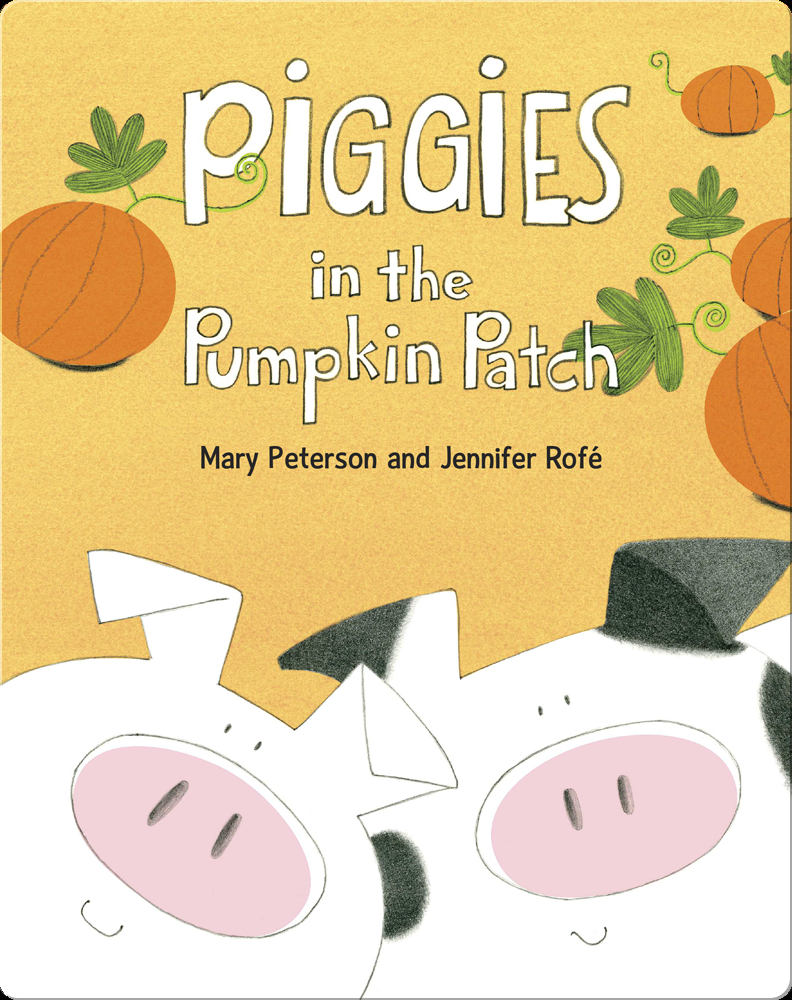 Piggies in the Pumpkin Patch Book by Mary Peterson | Epic