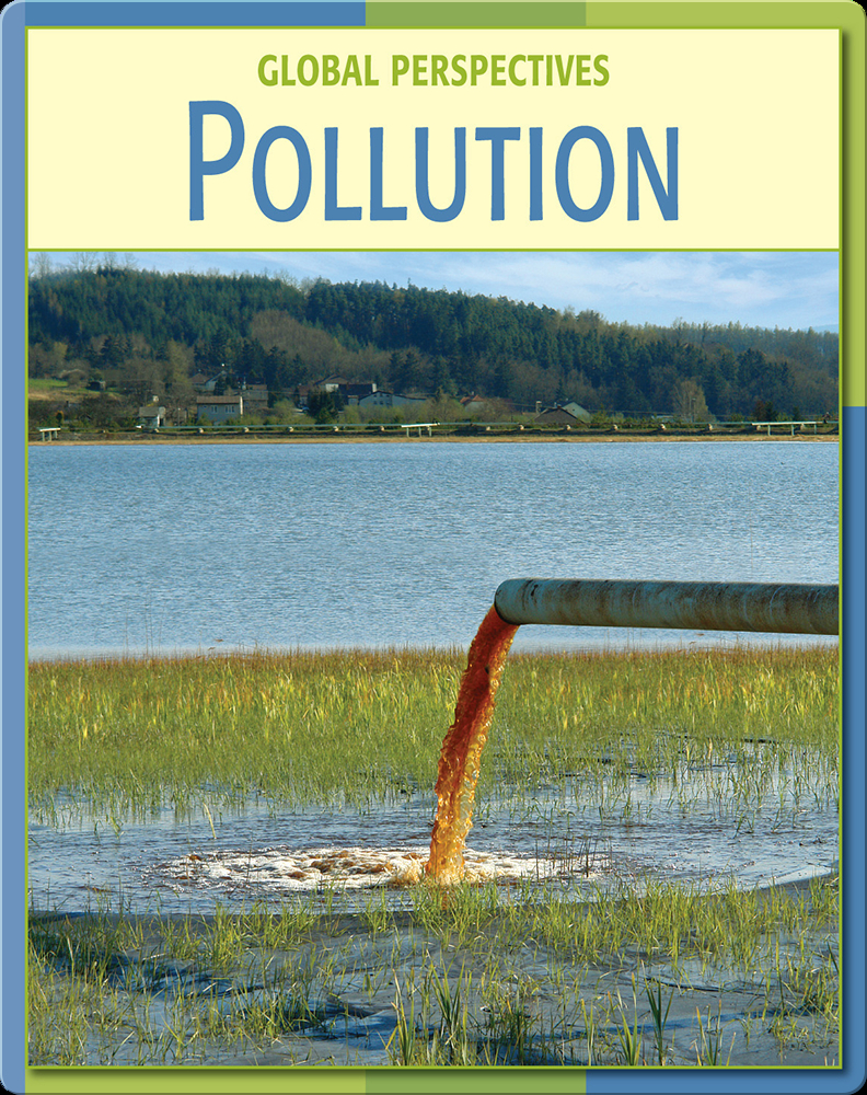 Global Perspectives: Pollution Book by Robert Green | Epic