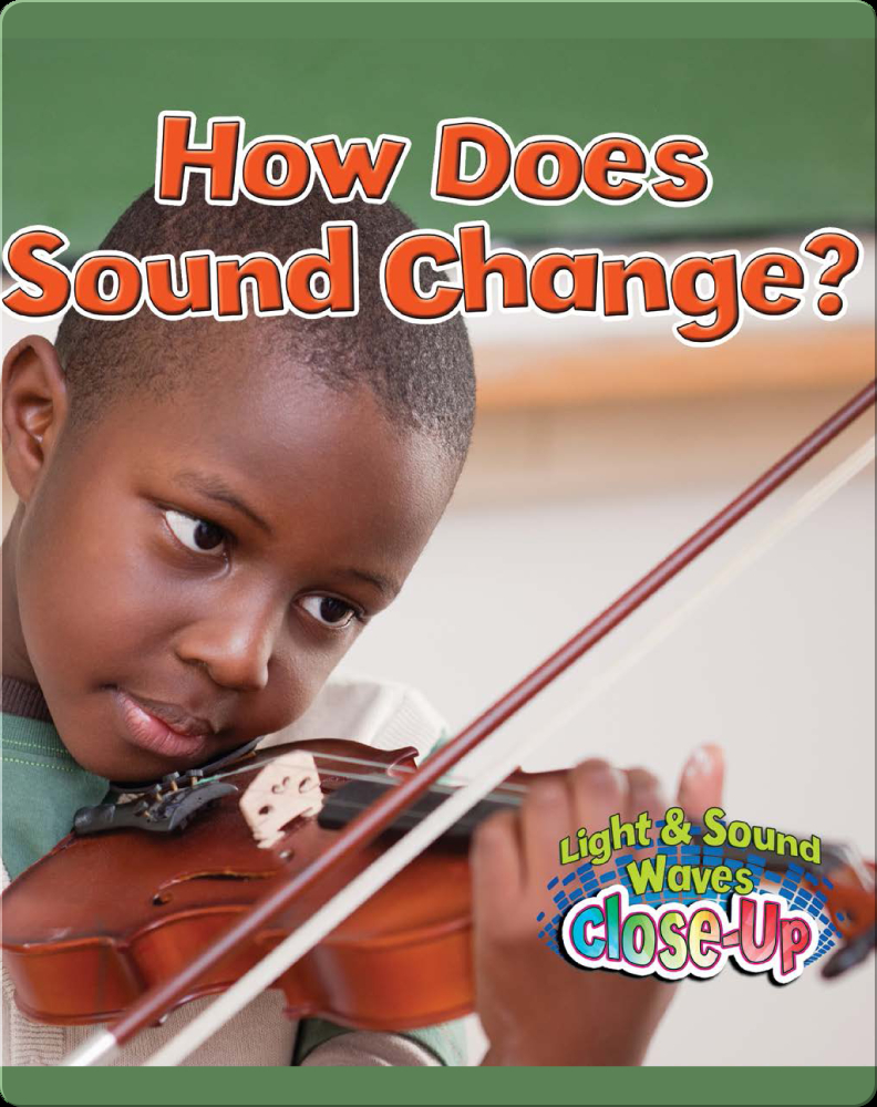 How Does Sound Change? Book by Robin Johnson | Epic