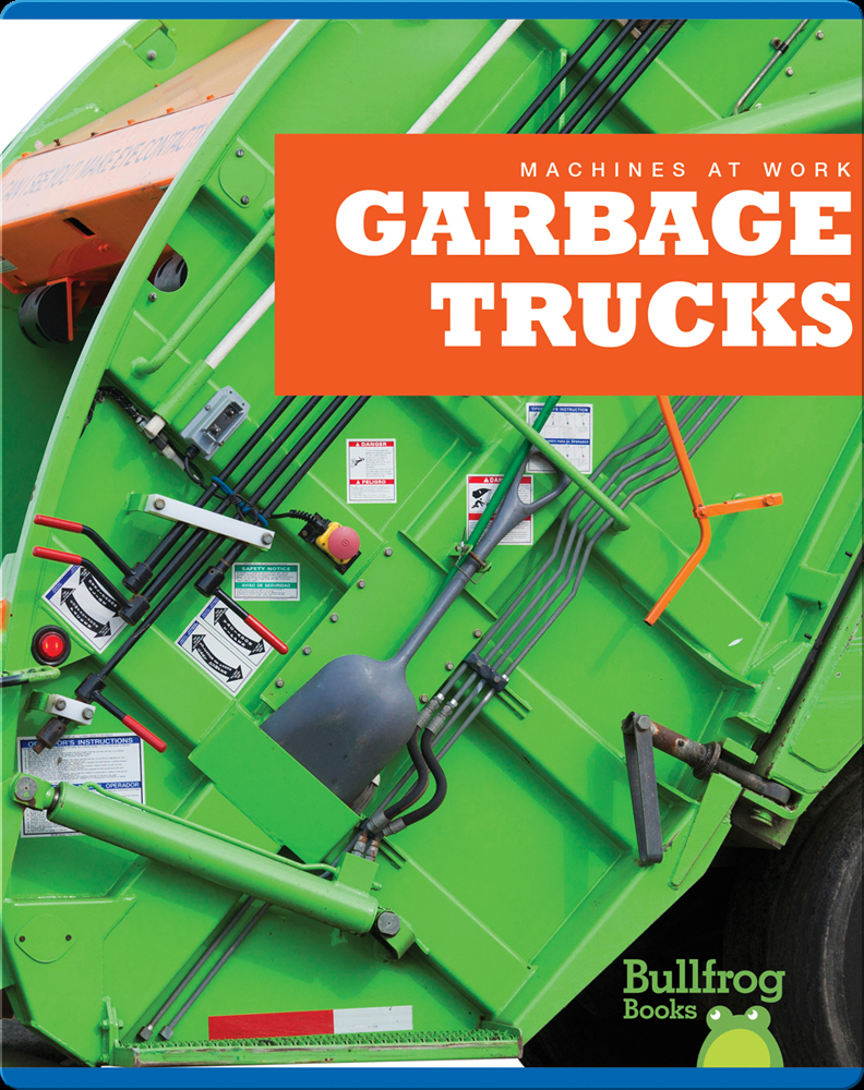 Machines At Work: Garbage Trucks Book by Cari Meister | Epic