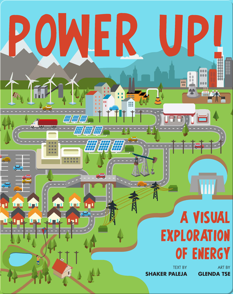 Power Up! A Visual Exploration Of Energy Book by Shaker N. Paleja | Epic