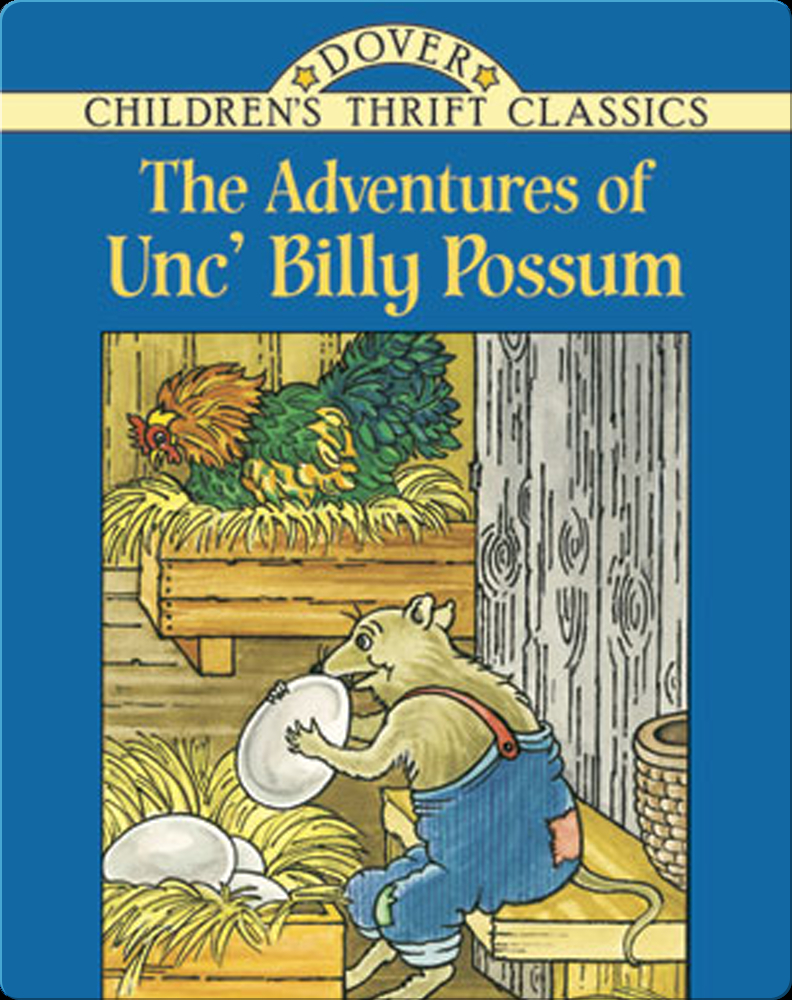 The Adventures Of Unc' Billy Possum Book by Thornton W. Burgess | Epic
