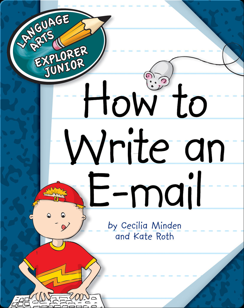 How to Write an E-mail Book by Cecilia Minden, Kate Roth | Epic