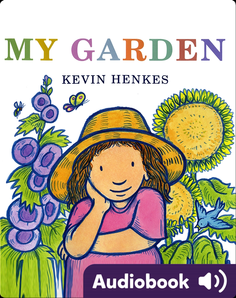 My Garden Children's Audiobook by Kevin Henkes | Explore this Audiobook ...