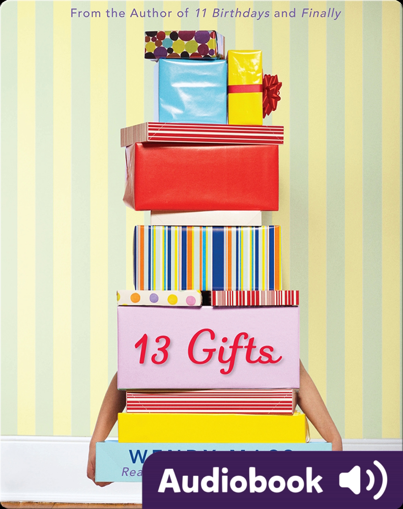 13 Gifts Children's Audiobook by Wendy Mass | Explore this Audiobook ...