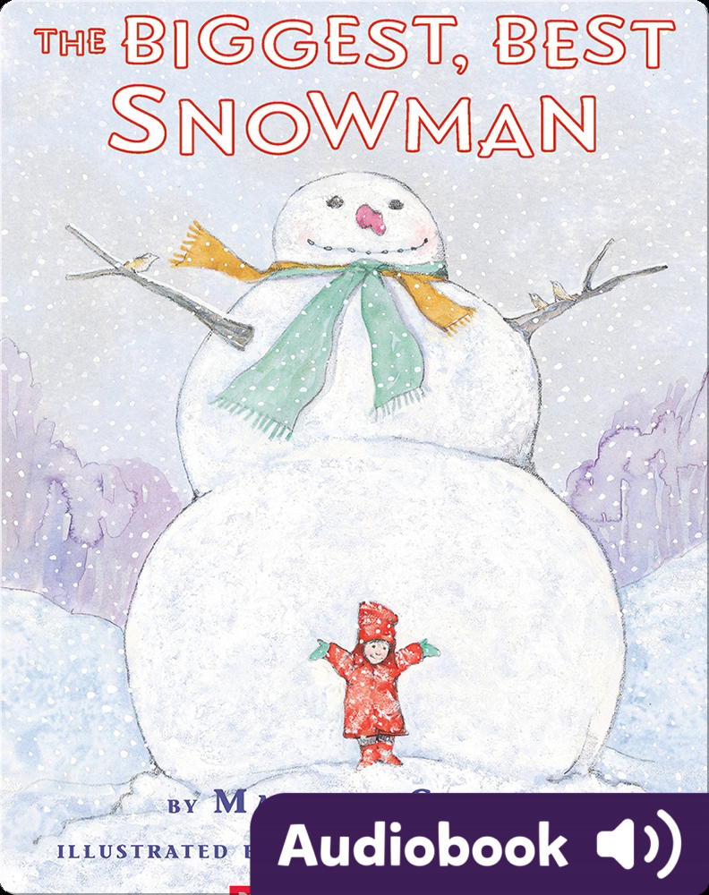 The Biggest, Best Snowman Children's Audiobook by Margery Cuyler ...