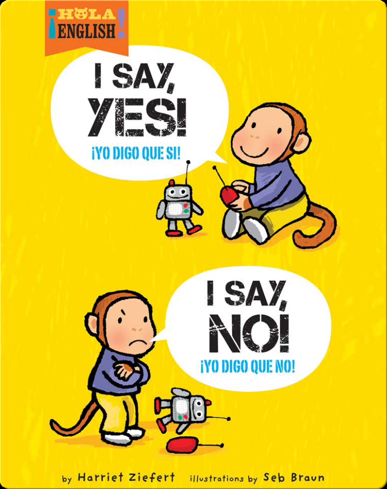 I Say Yes! I Say No! Book by Harriet Ziefert | Epic