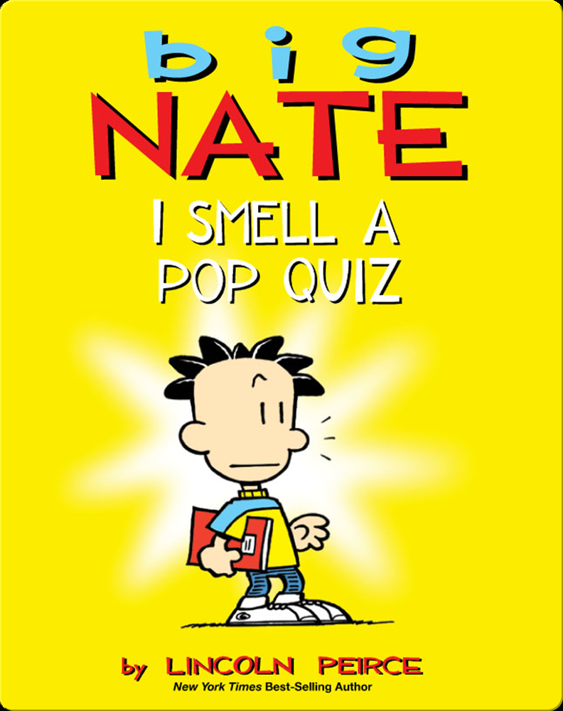 Big Nate: I Smell a Pop Quiz! Book by Lincoln Peirce | Epic