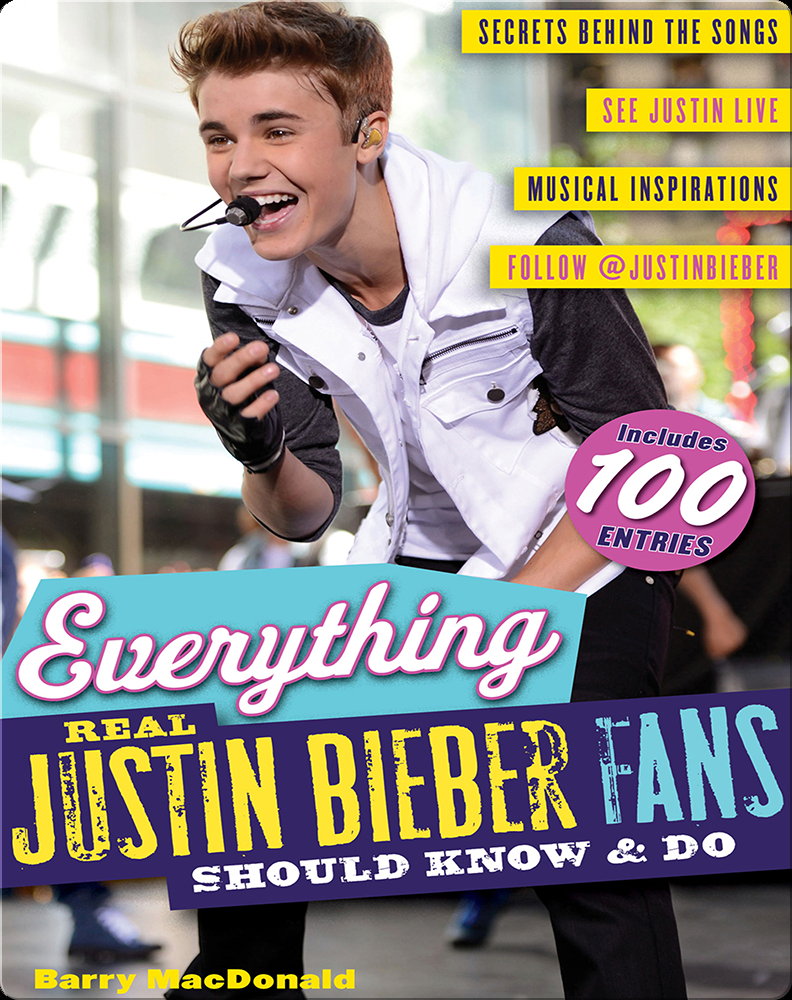 Everything Real Justin Bieber Fans Should Know & Do Book by Barry ...
