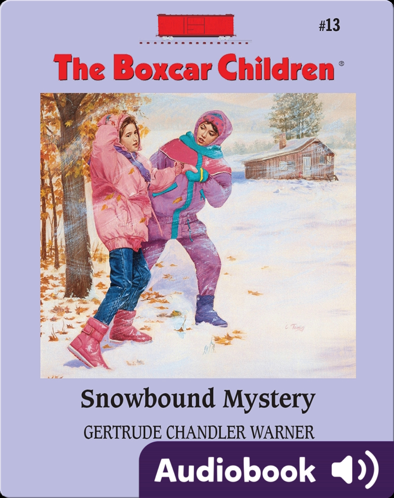 Snowbound Mystery Children's Audiobook by Gertrude Chandler Warner ...