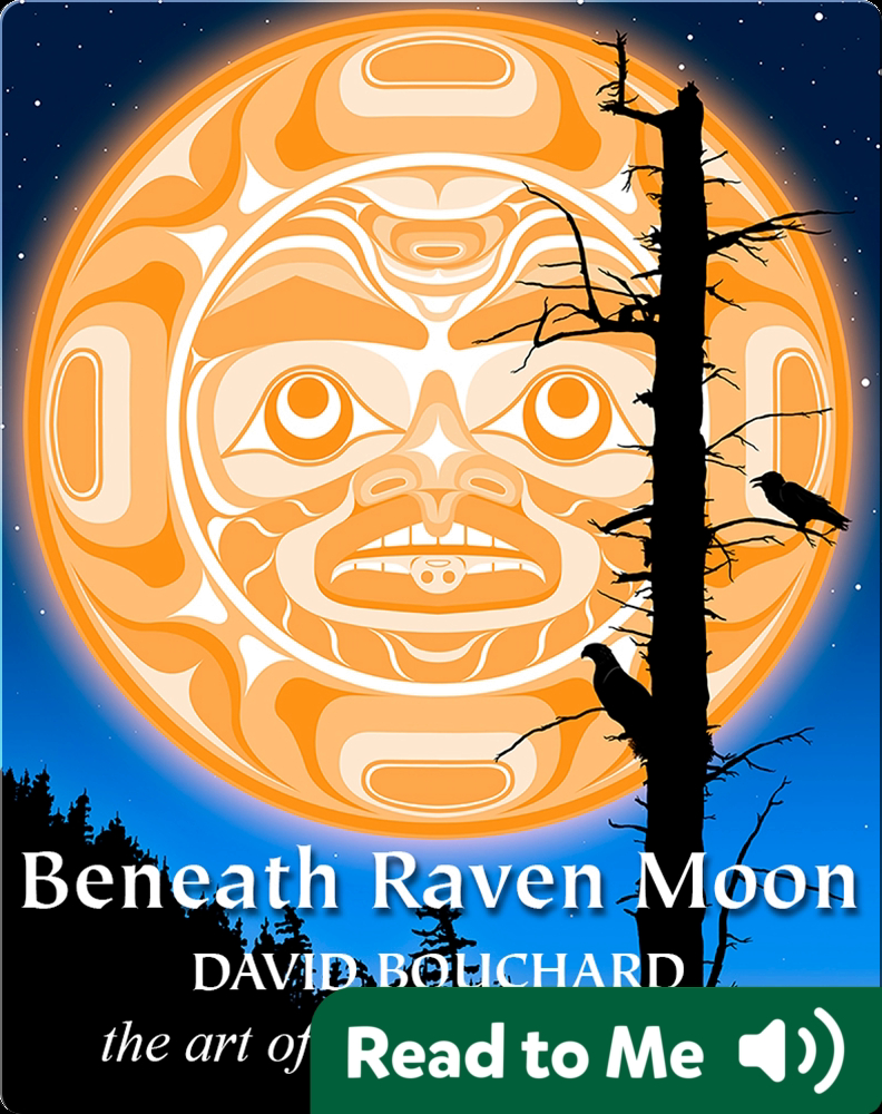 Beneath Raven Moon Book by David Bouchard | Epic