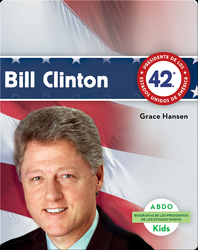 Bill Clinton Book by Grace Hansen | Epic