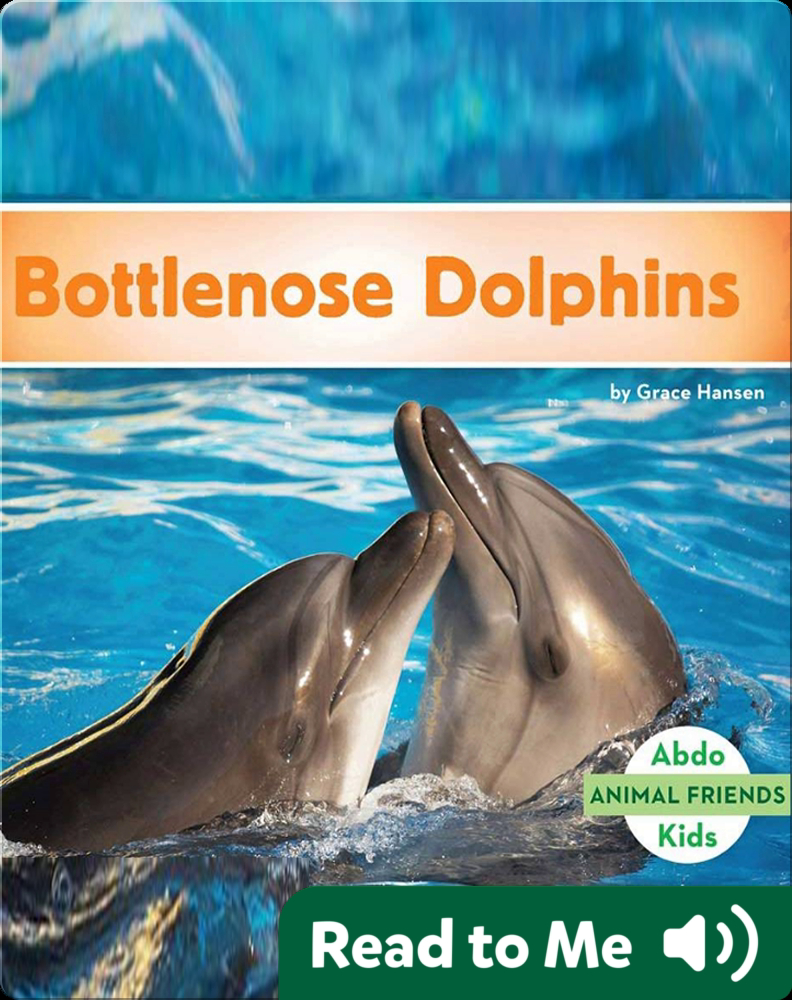 Bottlenose Dolphins Book by Grace Hansen | Epic