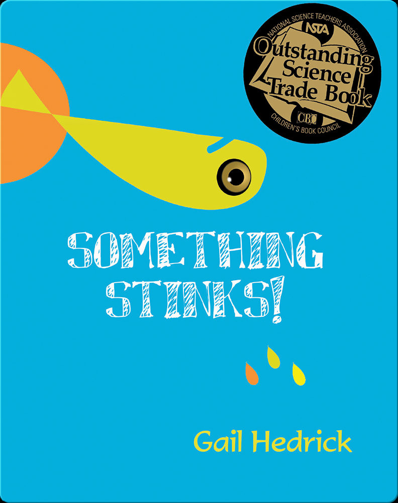 Something Stinks! Book by Gail Hedrick | Epic