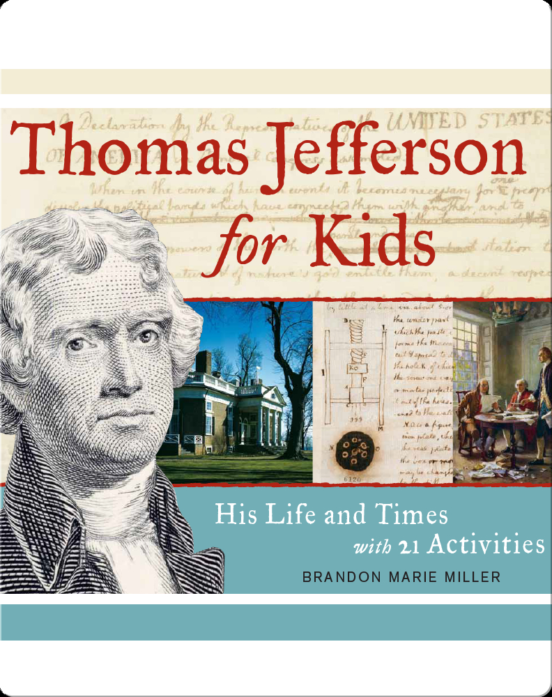 Thomas Jefferson for Kids: His Life and Times with 21 Activities Book ...