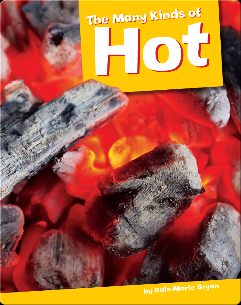 The Many Kinds Of Hot Book by Byran Dale-Marie | Epic