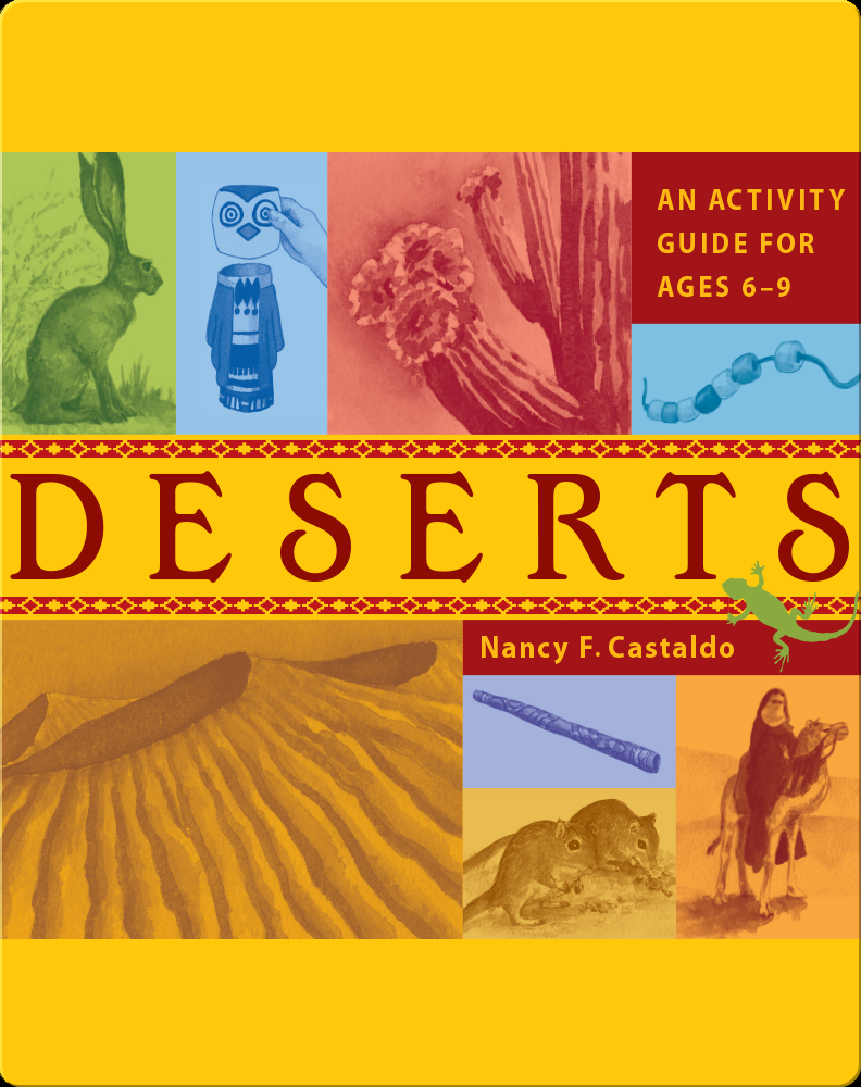 Deserts: An Activity Guide for Ages 6–9 Book by Nancy Castaldo | Epic