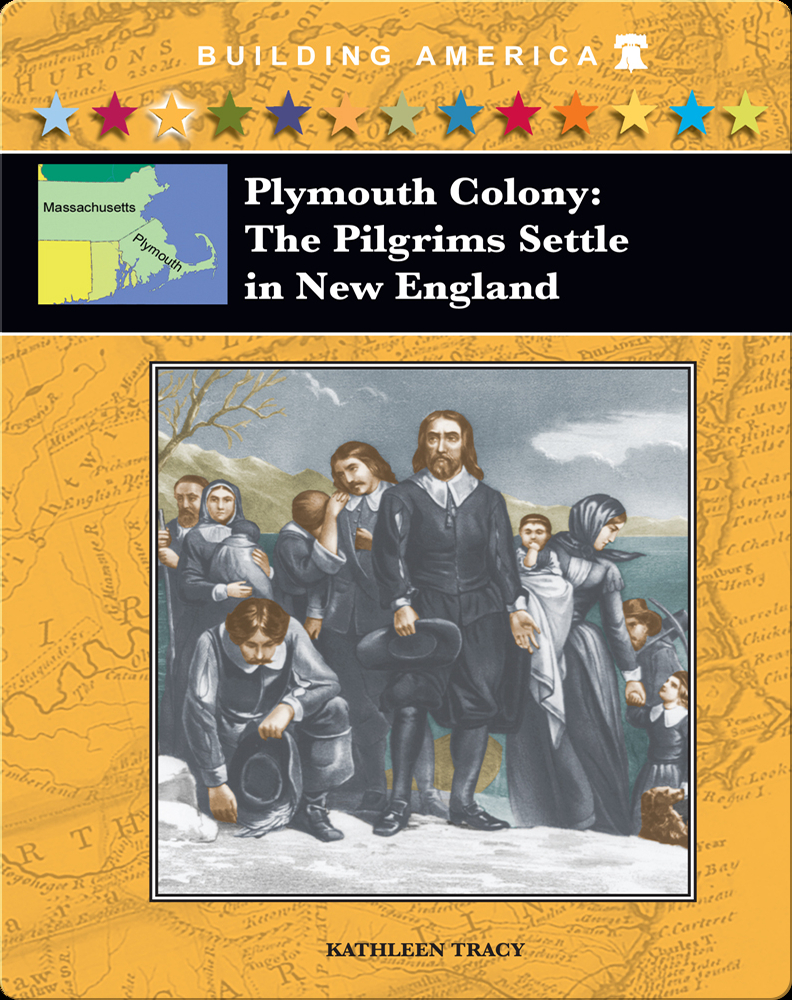The Plymouth Colony: The Pilgrims Settle in Massachusetts Book by ...