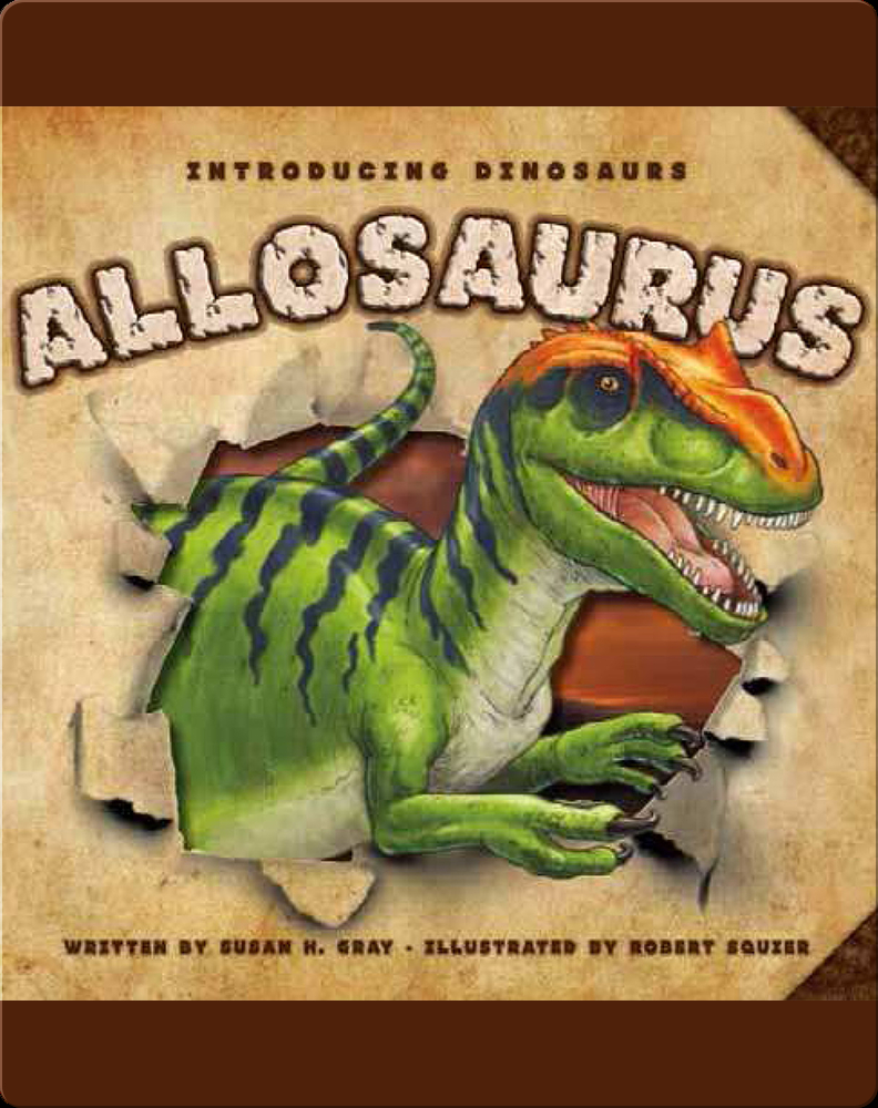 Allosaurus Book by Susan H. Gray | Epic