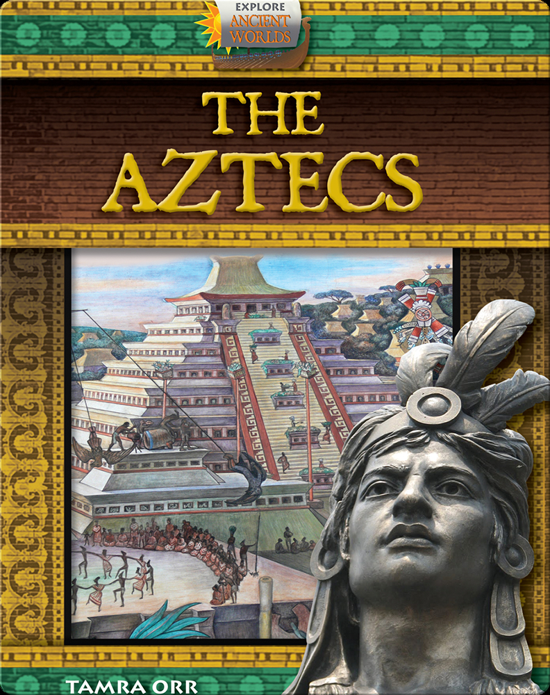 The Aztecs Book by Tamra Orr | Epic