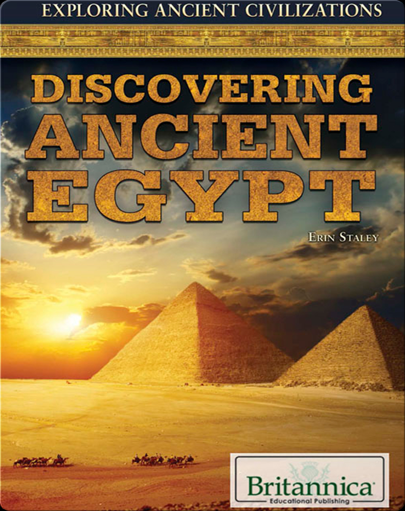 Discovering Ancient Egypt Book by Erin Staley | Epic