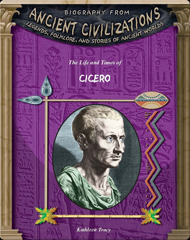 The Life and Times of Cicero Book by Kathleen Tracy | Epic