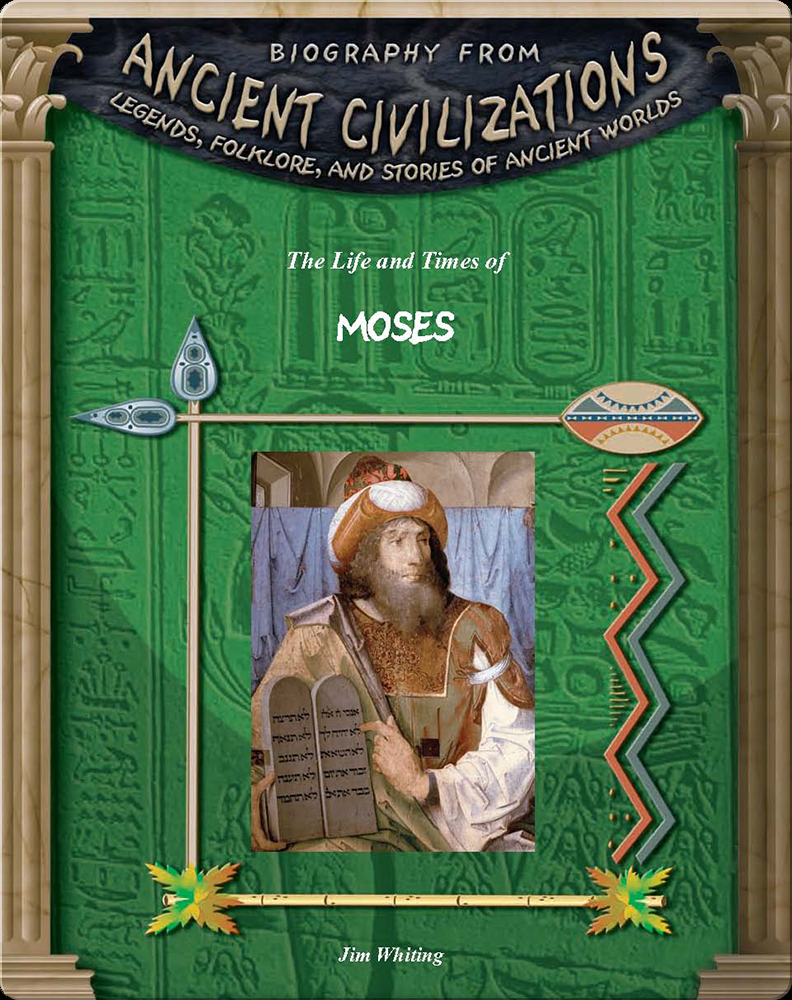 The Life and Times of Moses Book by Jim Whiting | Epic
