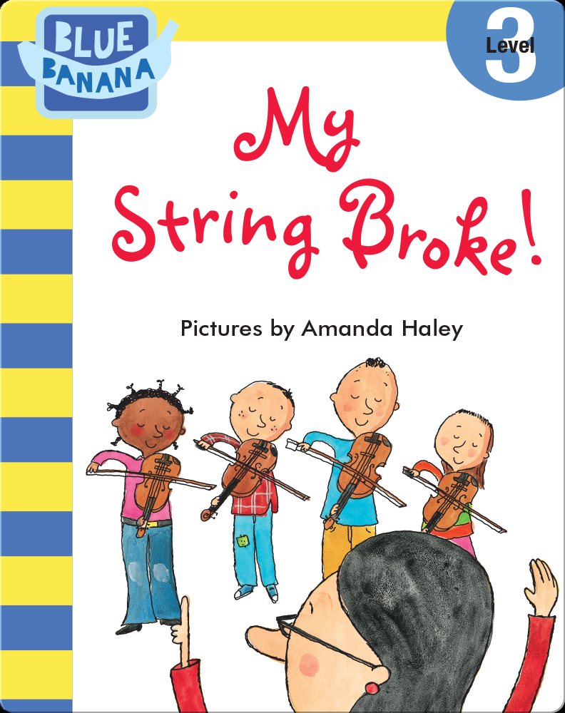 My String Broke! Book by Harriet Ziefert | Epic