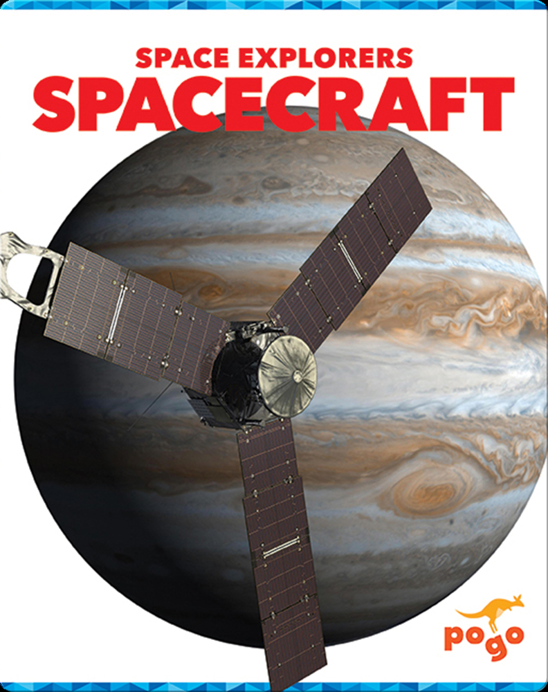 Space Explorers: Spacecraft Book by Jennifer Fretland VanVoorst | Epic