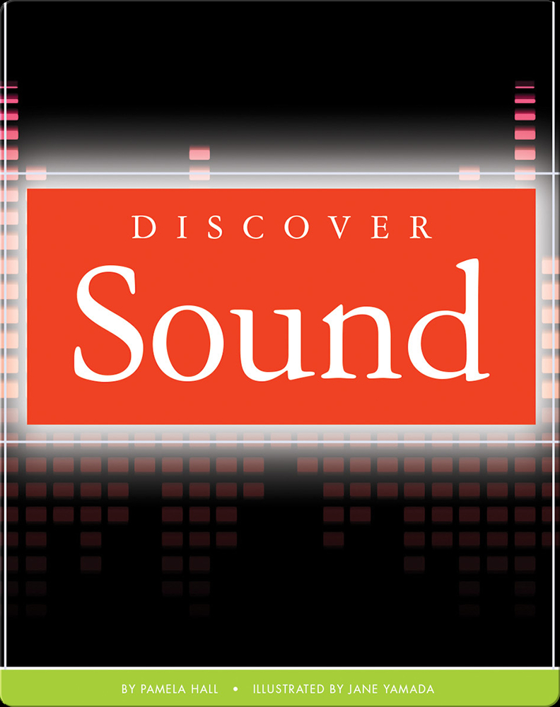 Discover Sound Book by Pamela Hall | Epic