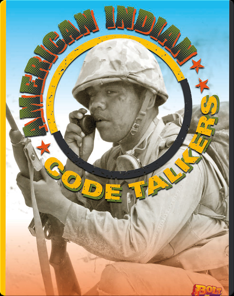 American Indian Code Talkers Book by Julia Garstecki | Epic