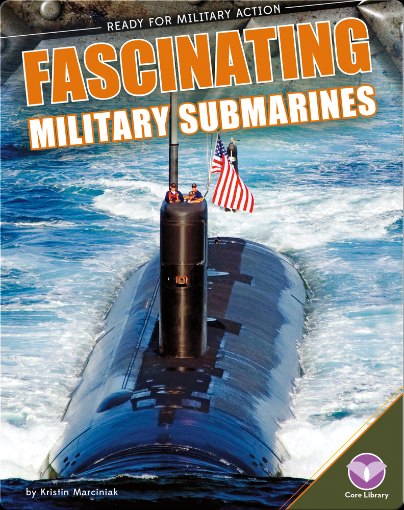 Fascinating Military Submarines Book by Kristin Marciniak | Epic